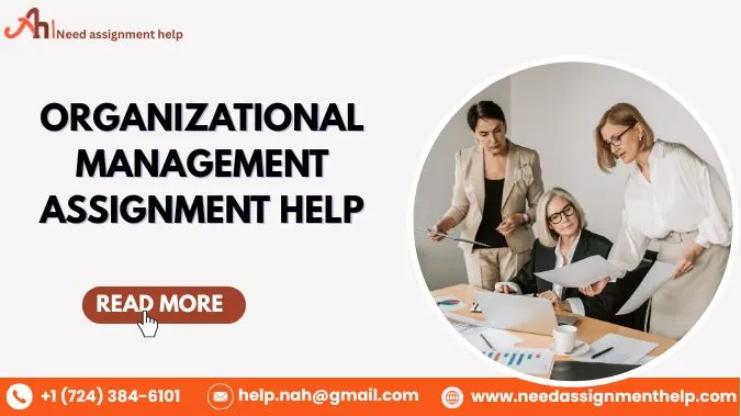 Organizational Management Assignment Help by Top-Notch Experts ...